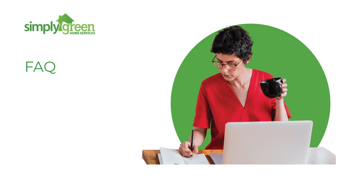 Frequently Asked Questions | Simply Green Home Services